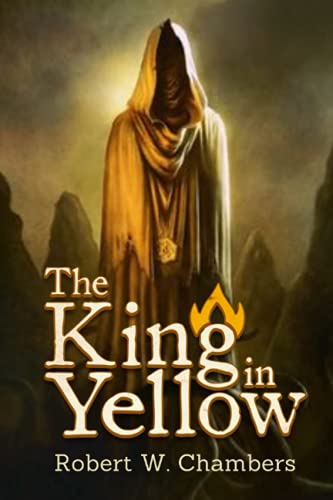 the king in yellow: With annotated by Robert W. Chambers | Goodreads