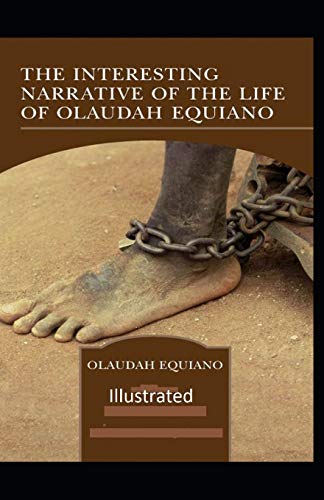 The Interesting Narrative of the Life of Olaudah Equiano Illustrated by ...