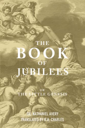 The Book of Jubilees (Annotated): Or The Little Genesis by Dr Nathaniel ...