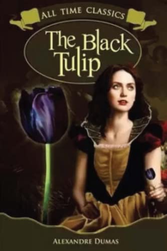 The Black Tulip (Annotated) by Alexandre Dumas | Goodreads