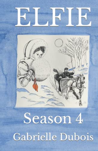 ELFIE: Season 4 by Gabrielle Dubois | Goodreads