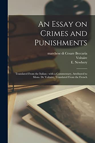 An Essay on Crimes and Punishments: Translated From the Italian: With a ...