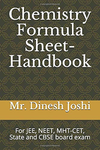 Chemistry Formula Sheet - Handbook: For JEE, NEET, MHT-CET, State and ...