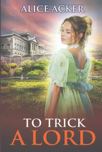 To Trick a Lord (Duke's for Charming Ladies) by Alice Acker | Goodreads