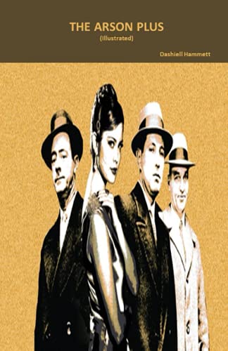 Arson Plus (Illustrated) by Dashiell Hammett | Goodreads