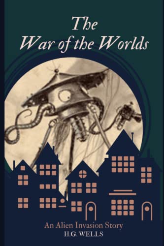 The War of the Worlds: An Alien Invasion Story by H.G. Wells | Goodreads