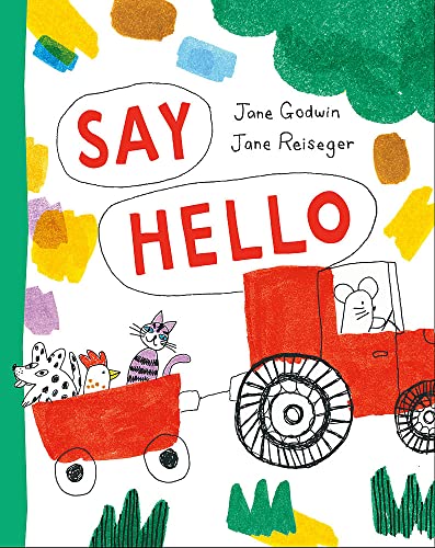 Say Hello by Jane Godwin | Goodreads