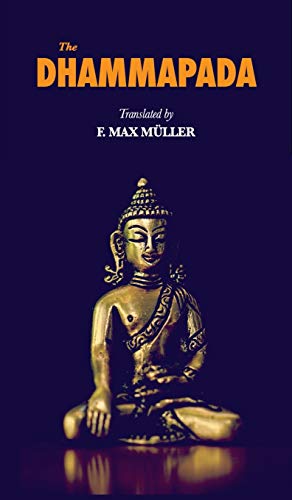 The Dhammapada by F. Max Müller | Goodreads