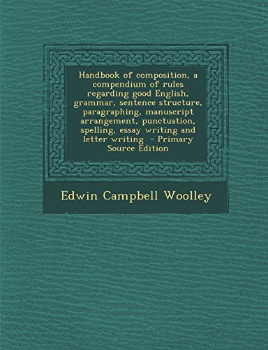 Handbook of composition, a compendium of rules regarding good English ...