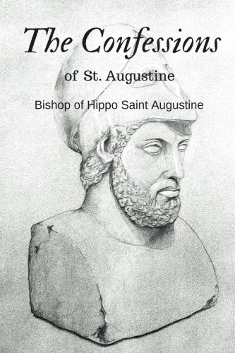 The Confessions of St. Augustine by Bishop of Hippo Saint Augustine ...
