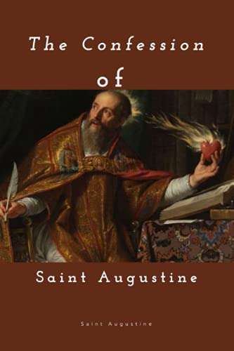 The Confessions of Saint Augustine by Saint Augustine | Goodreads