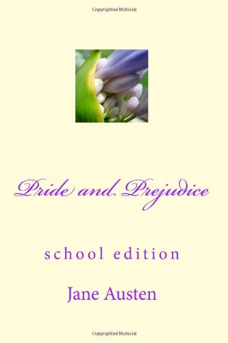 Pride and Prejudice: edited for school use by Jane Austen | Goodreads