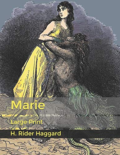 Marie: Large Print by H. Rider Haggard | Goodreads