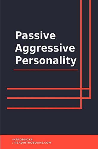 Passive Aggressive Personality by IntroBooks | Goodreads
