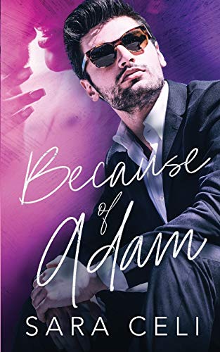 Because of Adam (Billionaires of Palm Beach) by Sara Celi | Goodreads