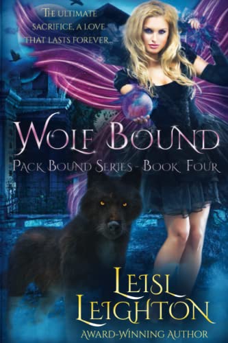 Wolf Bound: Pack Bound Series Book 4 by Leisl Leighton | Goodreads