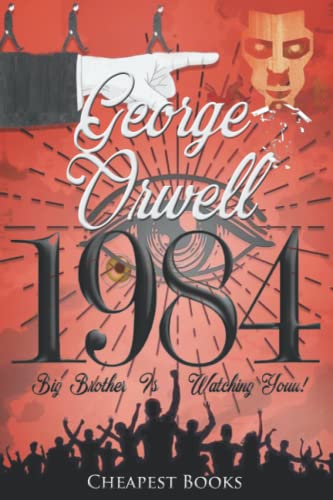 1984: (Illustrated) by George Orwell | Goodreads