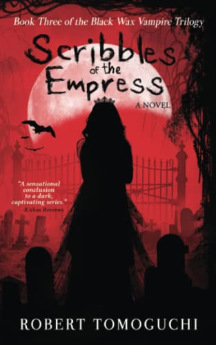 Scribbles of the Empress by Robert Tomoguchi | Goodreads