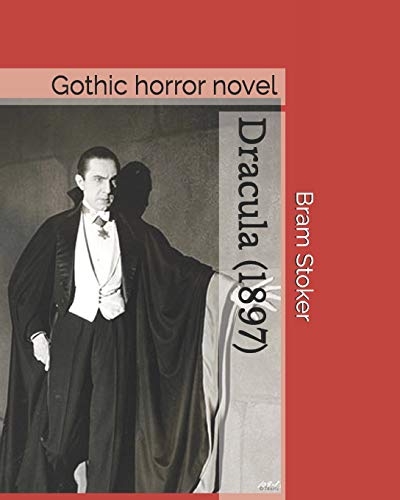 Dracula (1897): Gothic horror novel by Bram Stoker | Goodreads