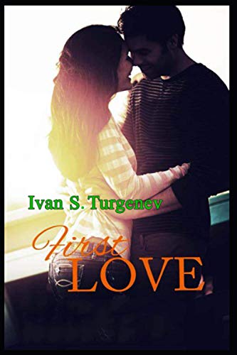 First Love Annotated by Ivan Turgenev | Goodreads