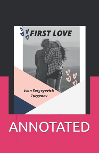 First Love Annotated by Sergeyevich Turgenev | Goodreads
