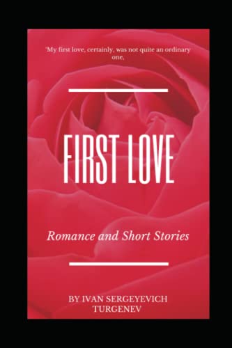 First Love (Annotated) by Ivan Turgenev | Goodreads