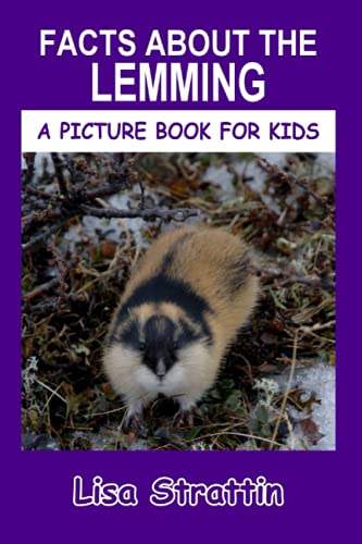 Facts About the Lemming (A Picture Book For Kids) by Lisa Strattin ...