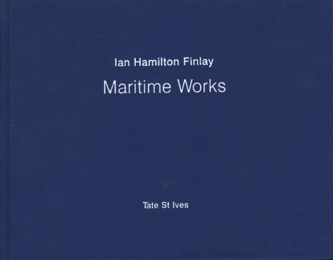 Ian Hamilton Finlay: Maritime Works by Ian Hamilton Finlay | Goodreads
