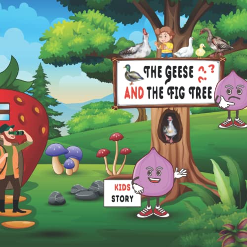 The Geese and The Fig Tree: A Book of Short Bedtime for Young Children ...