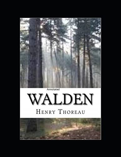 The Walden Annotated by Henry David Thoreau | Goodreads