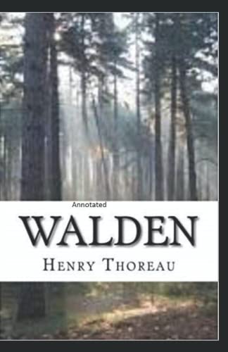 The Walden Annotated by Henry David Thoreau | Goodreads