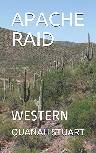 APACHE RAID: WESTERN by Quanah Stuart | Goodreads