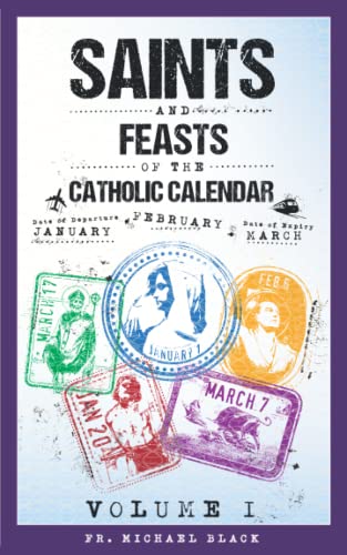 Saints and Feasts of the Catholic Calendar: January, February, March by ...