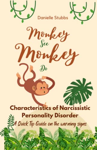 Monkey See, Monkey Do: Characteristics of Narcissistic Personality ...