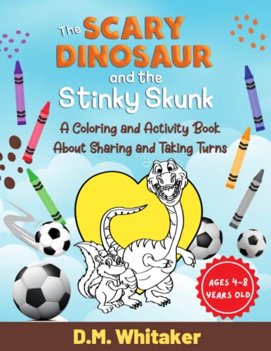 The Scary Dinosaur and the Stinky Skunk: A Coloring and Activity Book ...
