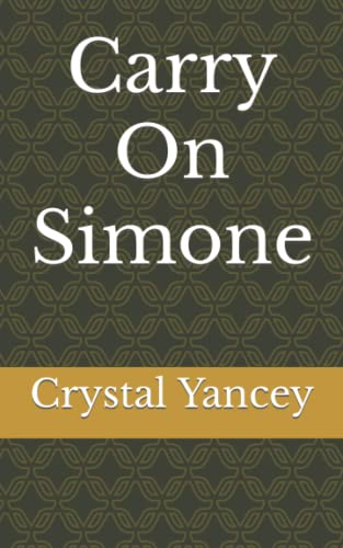 Carry On Simone (Carry On Simone-The Beginning) by Crystal Yancey ...