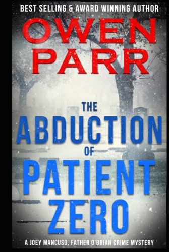 The Abduction of Patient Zero: Joey Mancuso, Father O'Brian Crime ...