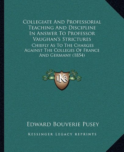 Collegiate And Professorial Teaching And Discipline In Answer To ...