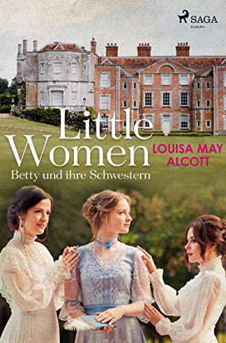 Little Women - Betty und ihre Schwestern by Louisa May Alcott | Goodreads