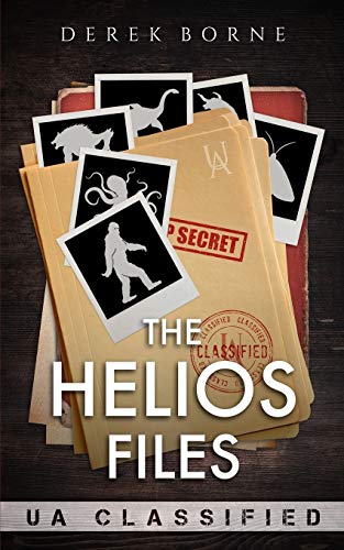The Helios Files: UA Classified (The Ultimate Agent) by Derek Borne ...