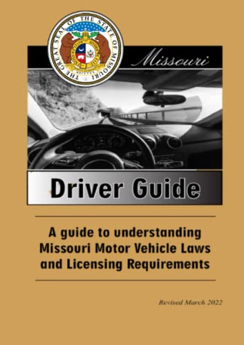 Missouri Driver Guide: A Guide to Understanding Missouri Motor Vehicle ...