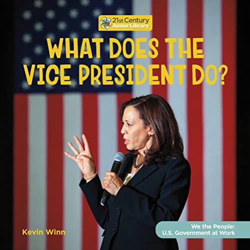 What Does the Vice President Do? by Kevin Winn | Goodreads