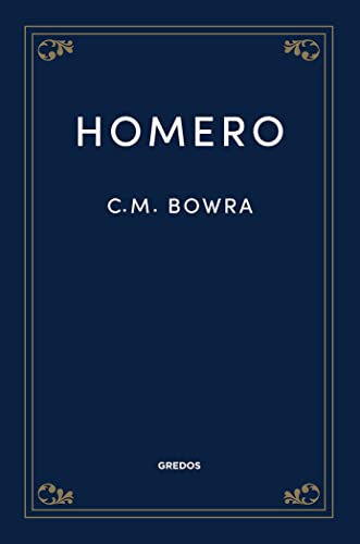 Homero by Cecil Maurice Bowra | Goodreads