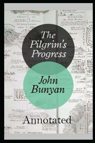 The Pilgrim's Progress Annotated by John Bunyan | Goodreads