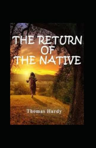The Return of the Native (illustrated edition) by Thomas Hardy | Goodreads