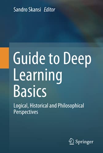 Guide to Deep Learning Basics by Skansi | Goodreads