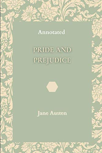 Pride and Prejudice: Annotated by Jane Austen | Goodreads