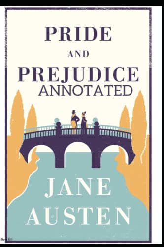 Pride and Prejudice Annotated by Jane Austen | Goodreads