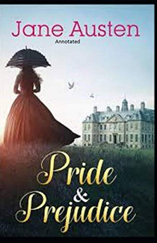 Pride and Prejudice Annotated by Jane Austen | Goodreads