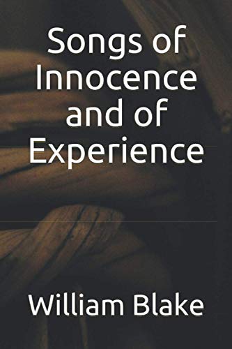 Songs of Innocence and of Experience (Illustrated) by William Blake | Goodreads